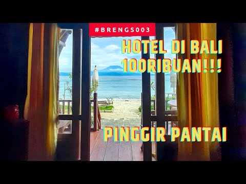HOTEL MURAH DI BALI, PINGGIR PANTAI CUMA 100RIBUAN!!! #REVIEW