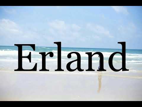 How To Pronounce Erland🌈🌈🌈🌈🌈🌈Pronunciation Of Erland