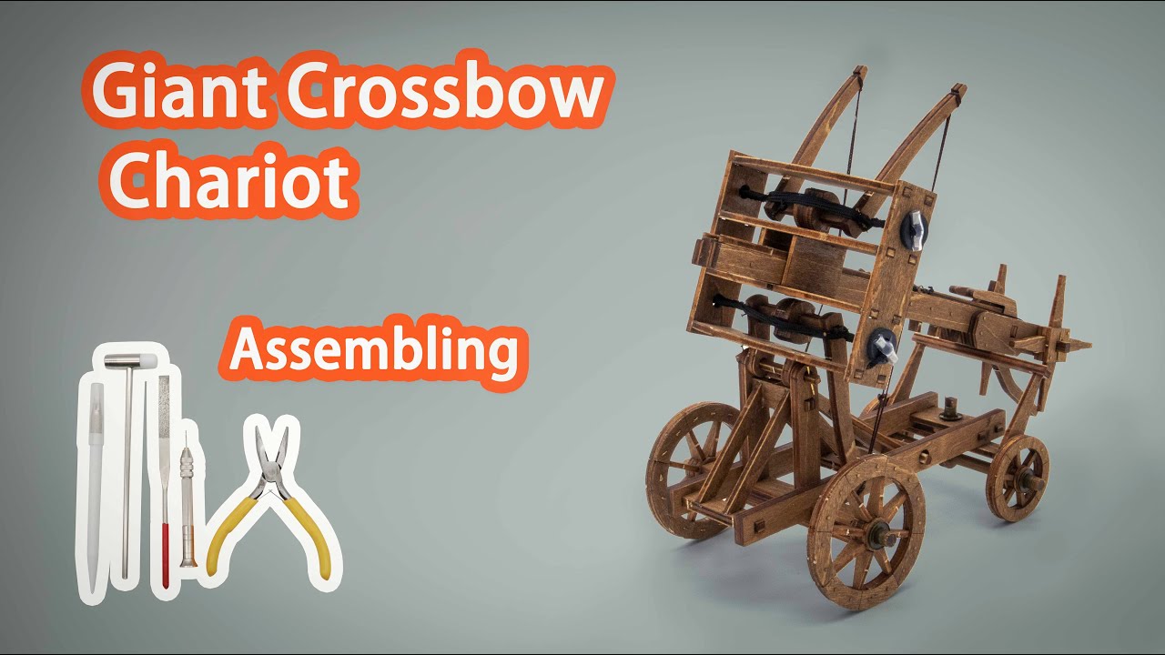 Giant Crossbow Chariot Assembling Tutorial