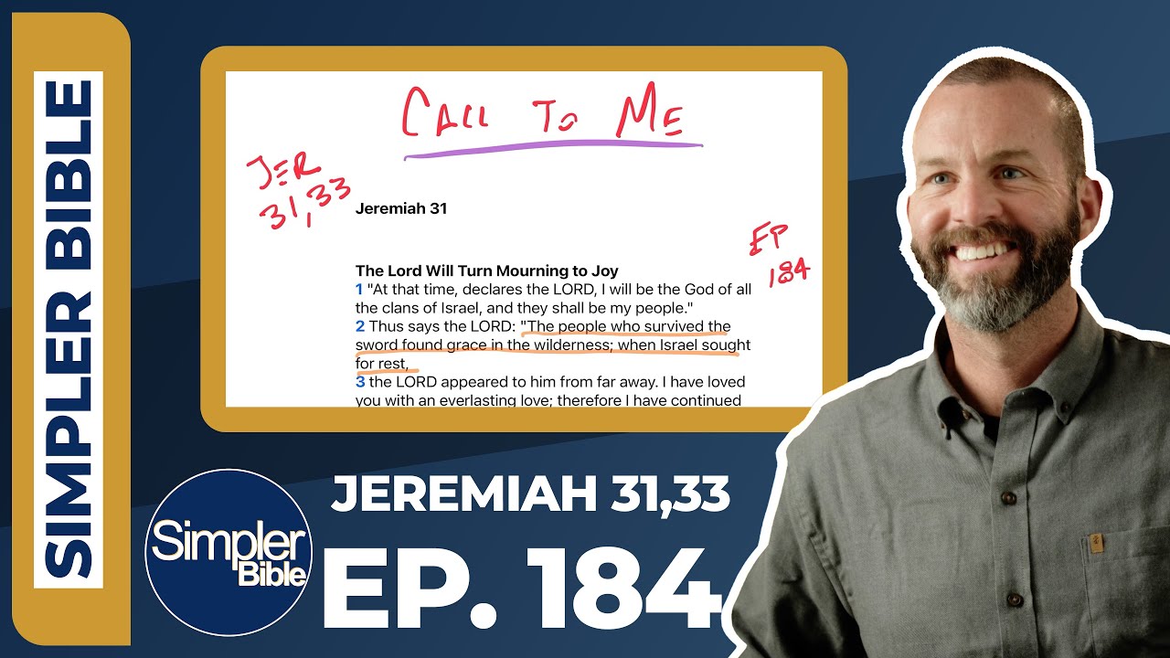Ep  184  Jeremiah 31,33 | Call to Me