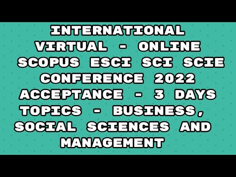 Virtual Conference 2022 / Scopus indexed conference / scie / esci/ sci/ Elsevier 3 days acceptance
