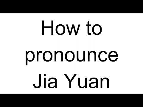 How to Pronounce Jia Yuan (Chinese)