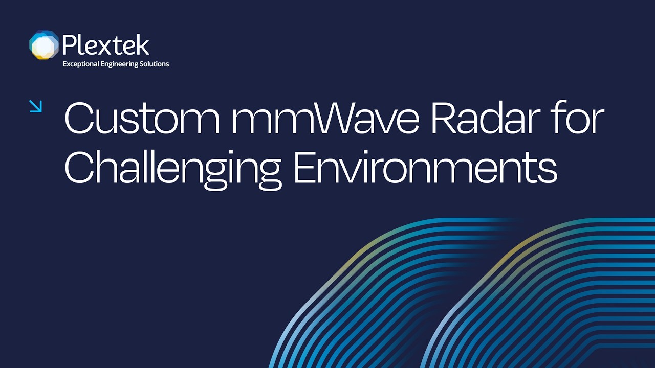 Custom mmWave Radar Tech for Challenging Environments like Space, Mining, Security & More | Plextek
