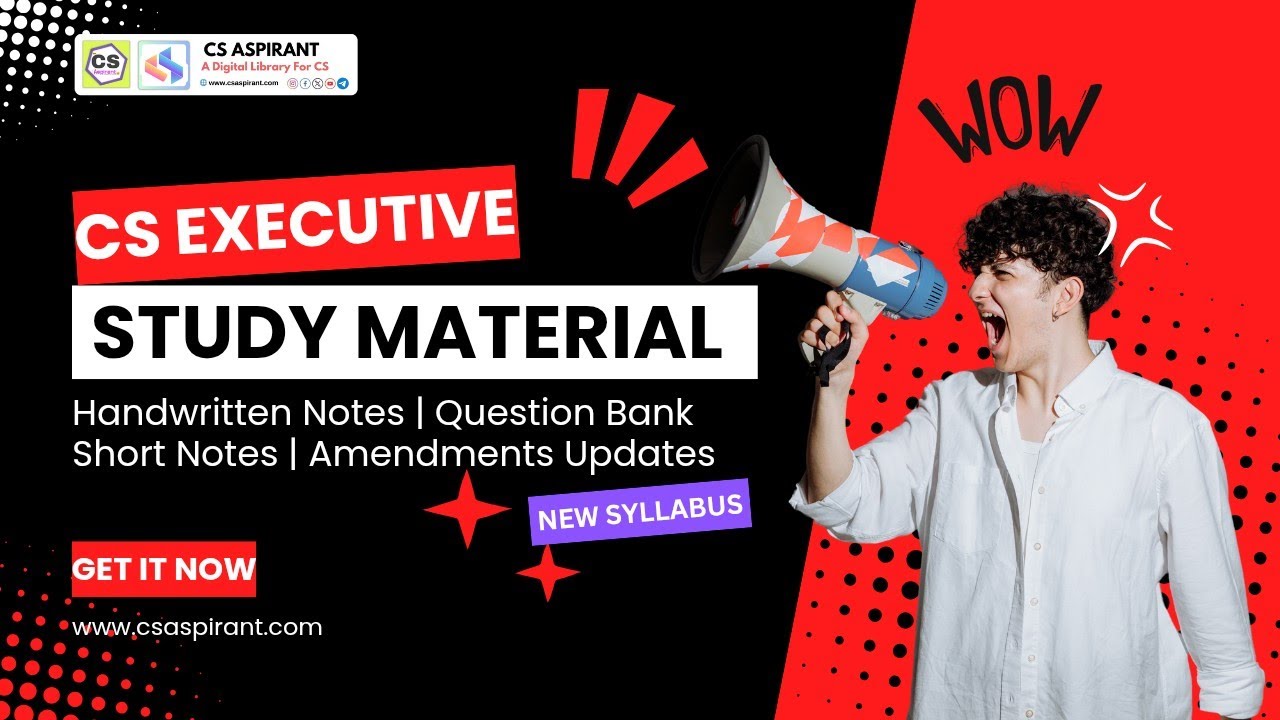 CS EXECUTIVE NOTES STUDY MATERIAL PACKAGE - NEW SYLLABUS 2025 | HANDWRITTEN NOTES | QUESTION BANK