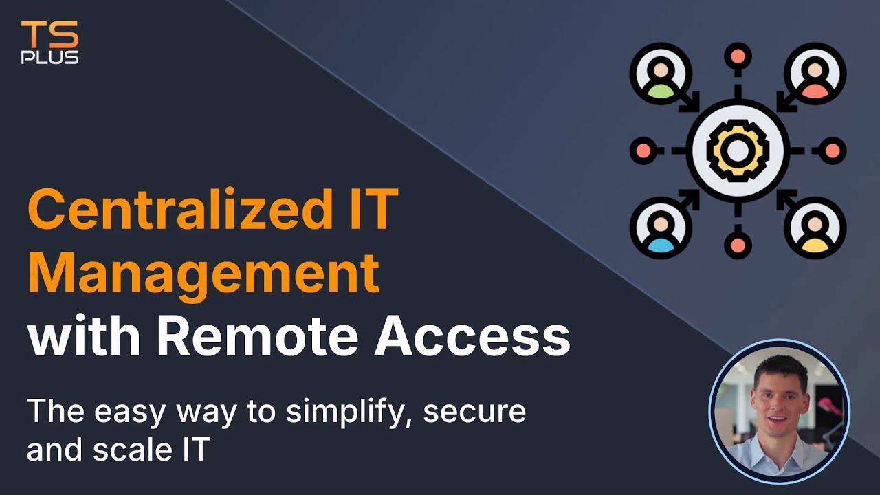 Centralized IT Management | TSplus Remote Access for Apps & Desktops Anywhere