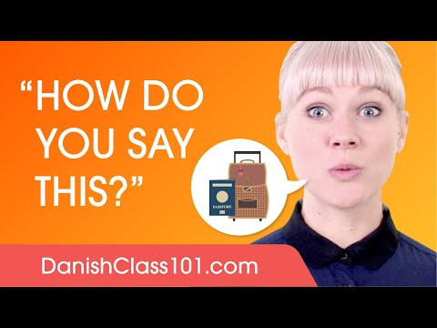 How to Say 'How do you say this in Danish?' - Danish Conversational Phrases