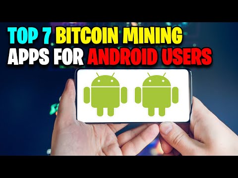 Top 7 Bitcoin Mining Apps for Android Users (Crypto Mining Apps 2022)