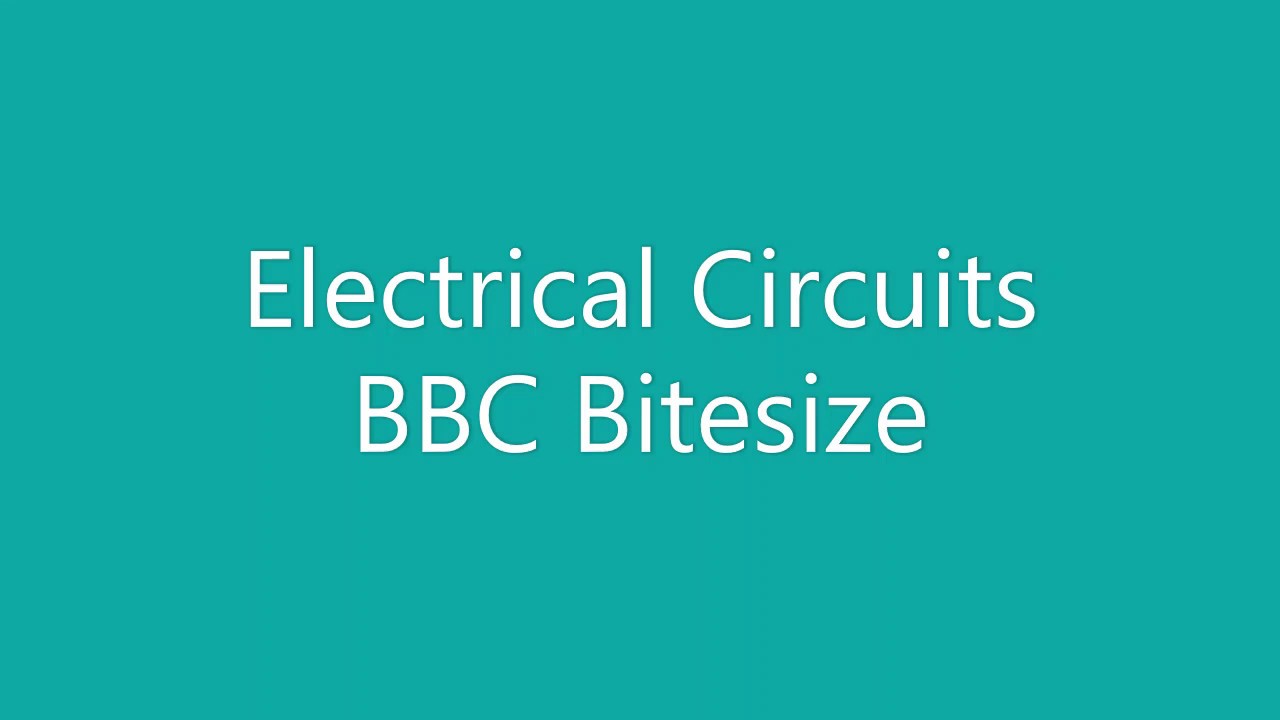 Electrical Circuits (BBC Bitesize)