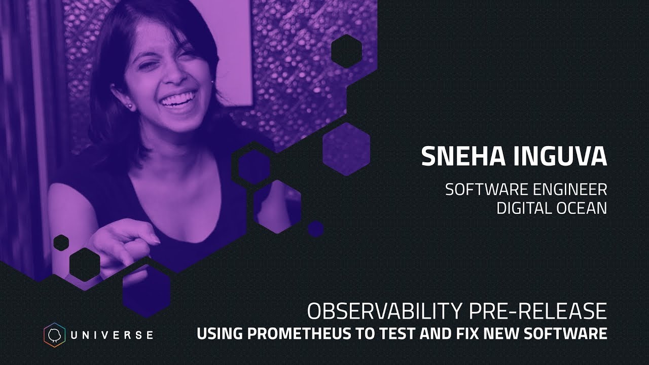 Observability pre-release: Using Prometheus to test and fix new software - GitHub Universe 2018