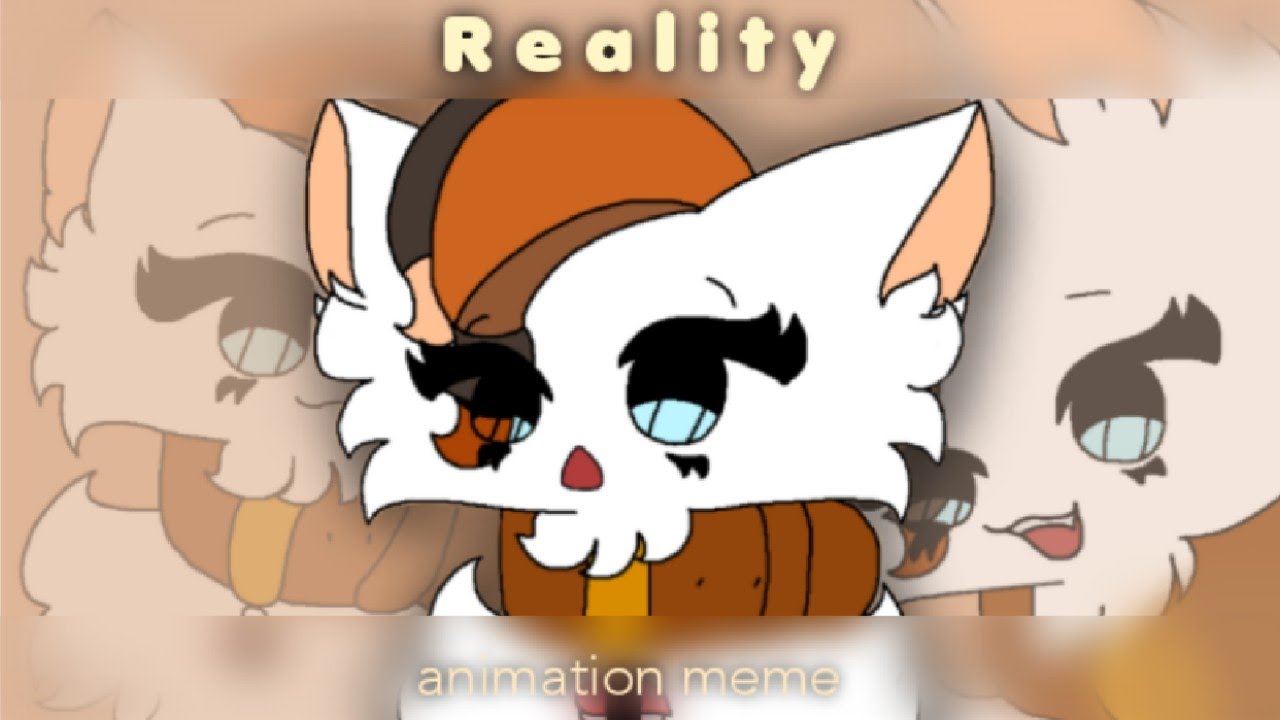 REALITY? ANIMATION MEME// flipaclip