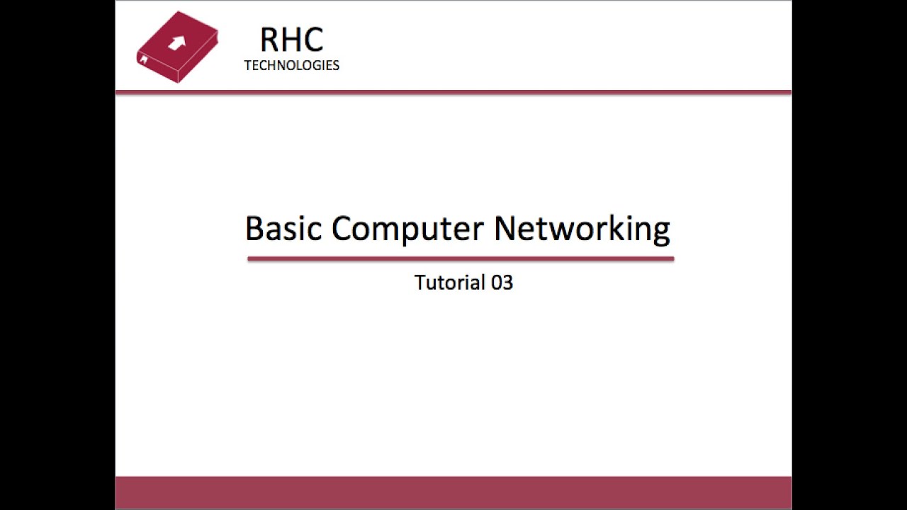 Basic Networking Tutorial - 03