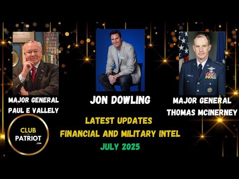 Jon Dowling & Major General Paul E Vallely & Major General McInerney Financial & Military Intel ...