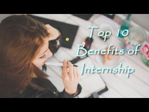 Top 10 Benefits of Internship for College students