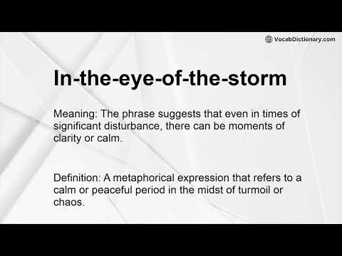 In-the-eye-of-the-storm Meaning