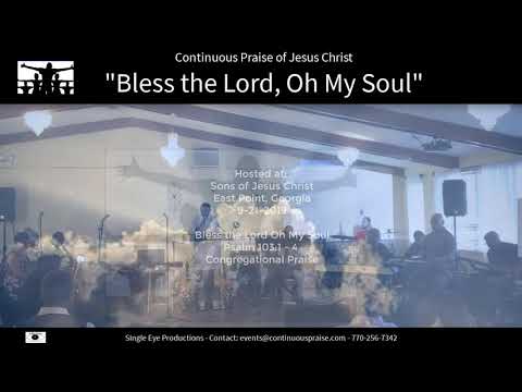 Bless The Lord Oh My Soul - Psalm 103