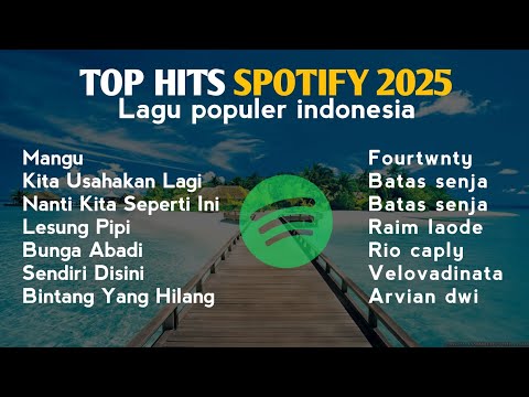 Lagu Terpopuler Indonesia Top Hits Spotify 2025 Lagu Enak Di Dengar Saat Santai Dan Berkerja