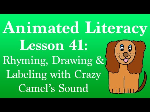 Animated Literacy Lesson 41: Rhyming, Drawing, and Labeling with Crazy Camel's Sound