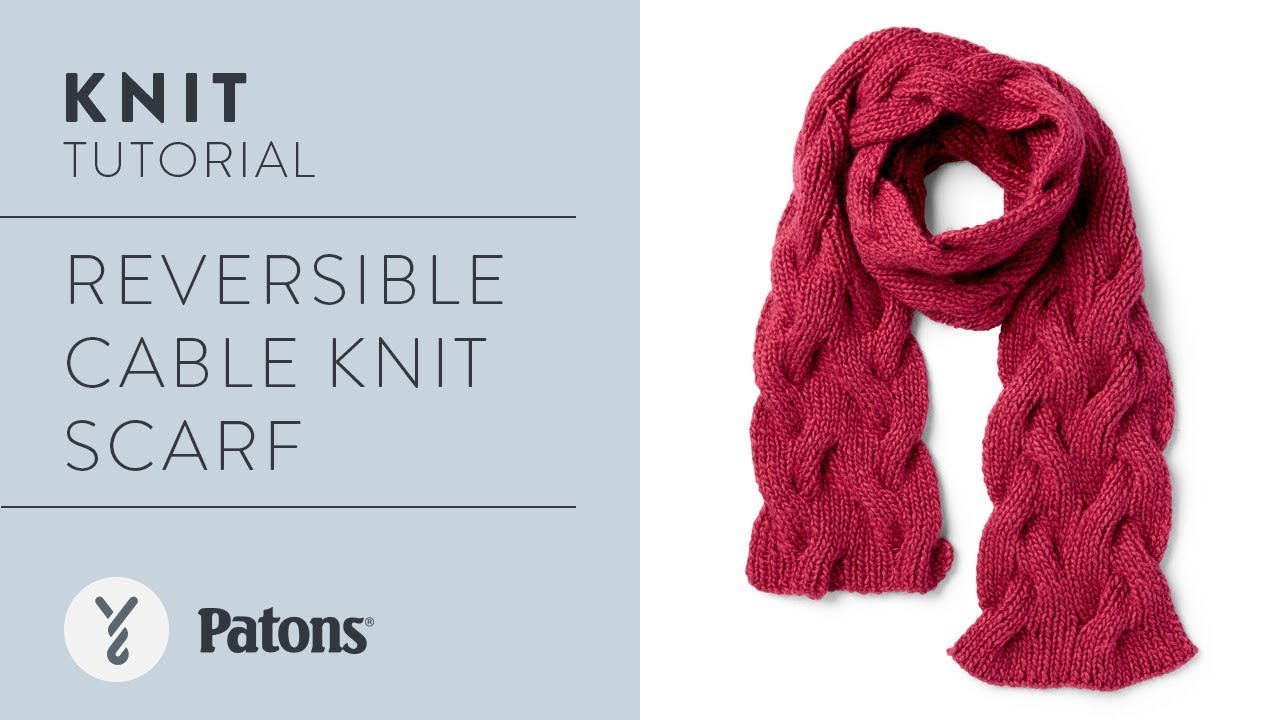 How to Knit a Reversible Cable Scarf | Patons Alpaca Blend