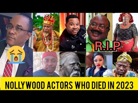 List of Nollywood Actors and Actresses who Died in 2023
