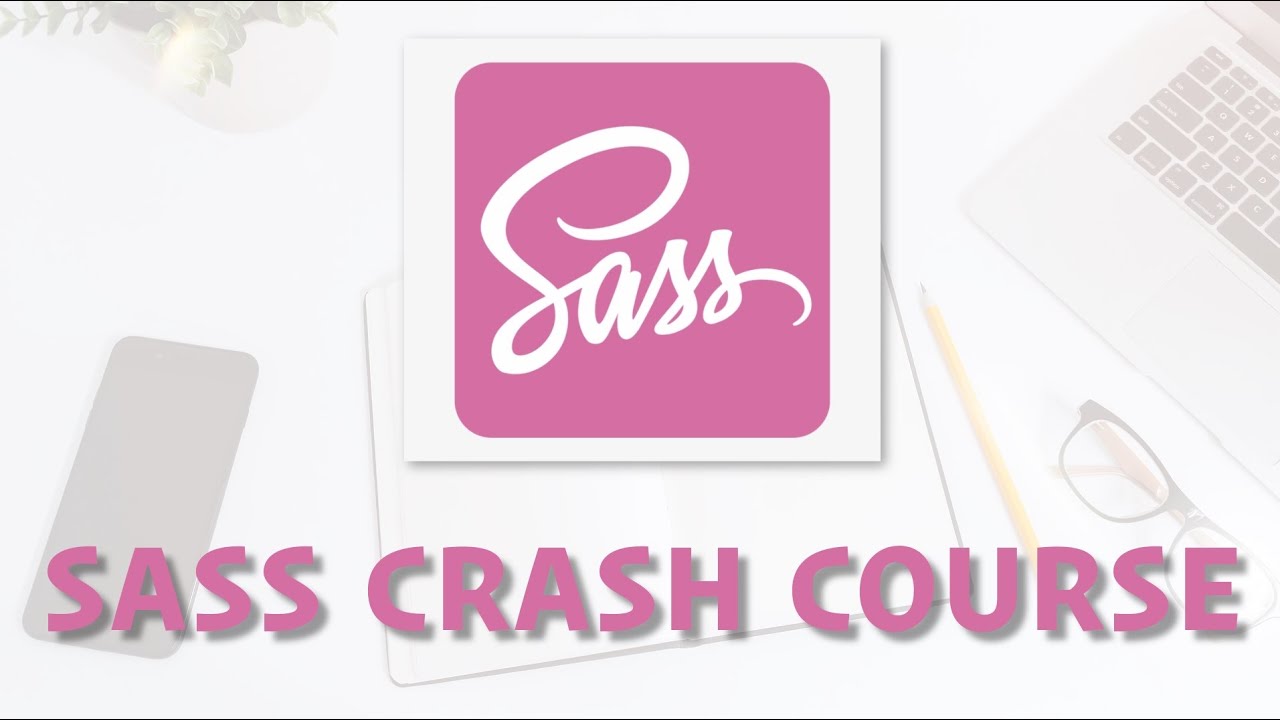 SASS Crash Course (CSS Preprocessor)