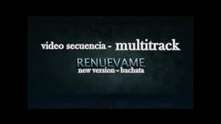 RENUEVAME | NEW VERSION| Video Secuencia - Multitrack - usar 🎧(L) (R ...