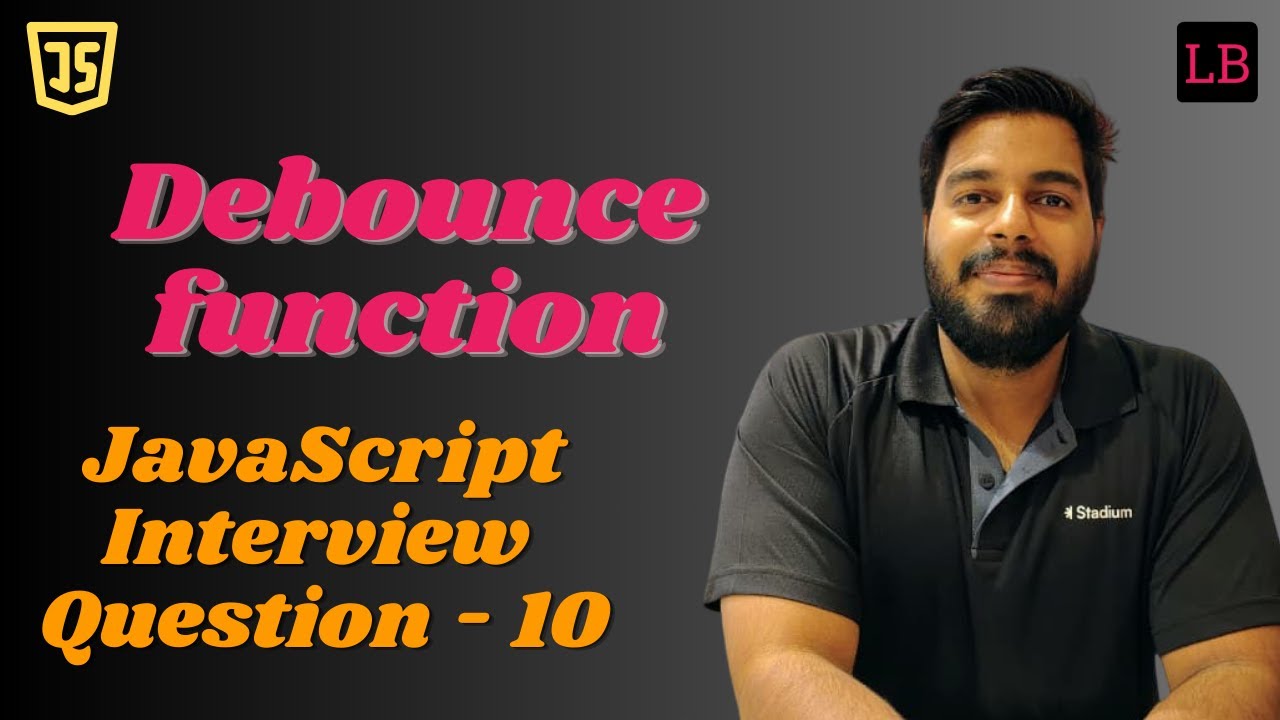 Debouncing in JavaScript | SDE1 JavaScript interview question - 10