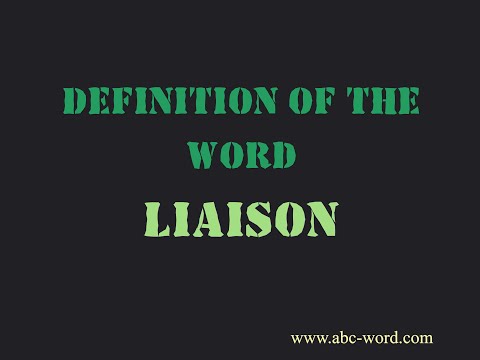 Definition of the word "Liaison"