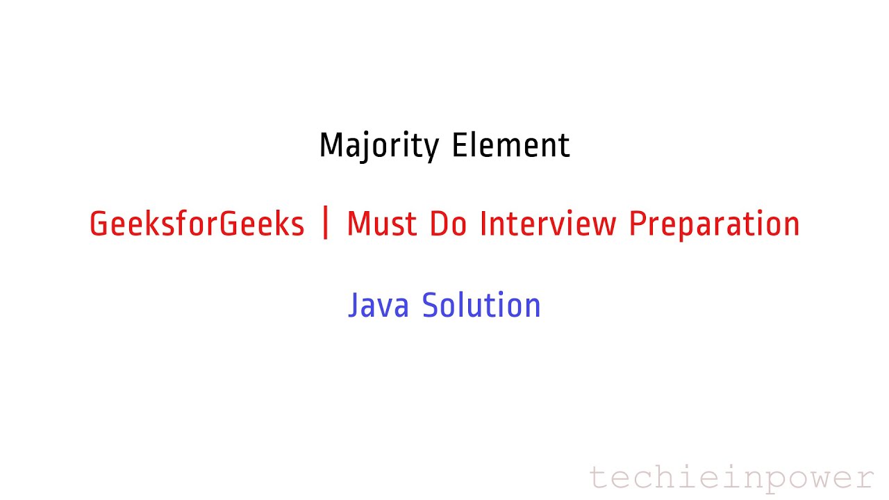 Majority Element - GeeksforGeeks - Must Do Interview Preparation - Arrays - Java