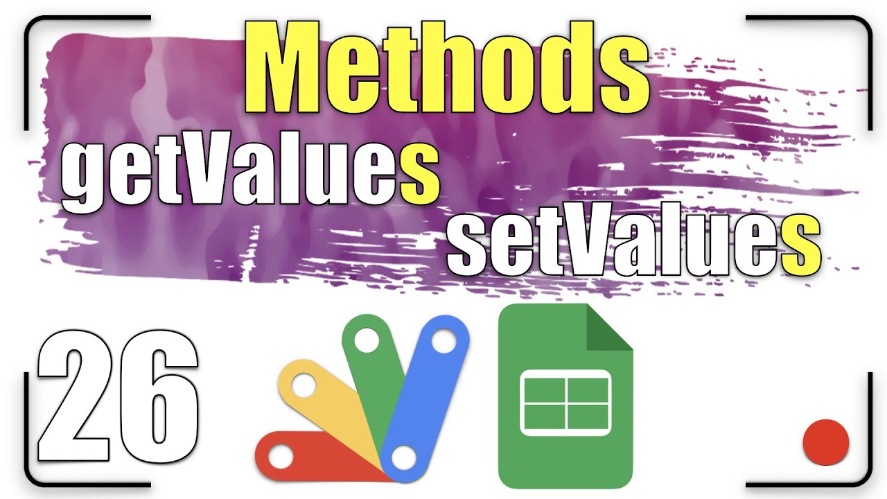 The getValues and setValues methods  | Apps Script 26