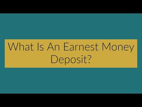 What Is An Earnest Money Deposit? - Real Estate FAQ