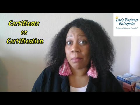 Certificate vs Certification: What's the Difference?