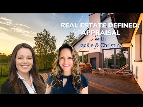 Real Estate Defined: Appraisal