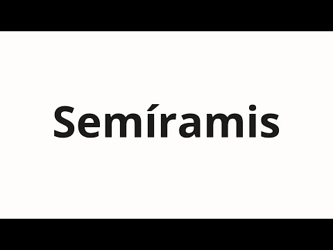 How to pronounce SemÃramis