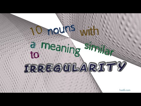 irregularity - 13 nouns which are synonym of irregularity (sentence examples)