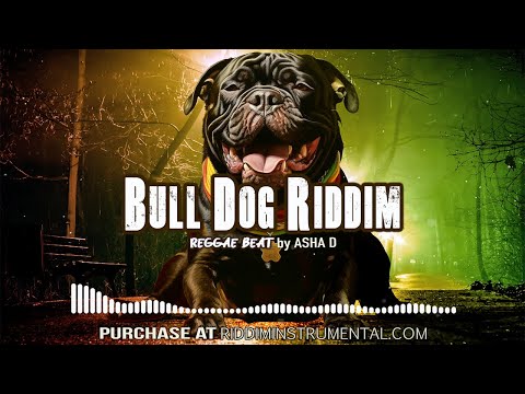 Bull Dog Riddim - Fresh reggae digital rub a dub - Riddim Instrumental by Asha D
