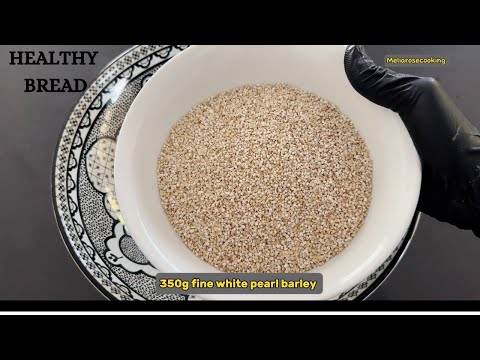 The Healthiest Homemade Bread Recipe in the world! Lose Weight With Healthy Barley Bread!
