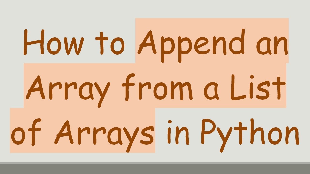 How to Append an Array from a List of Arrays in Python