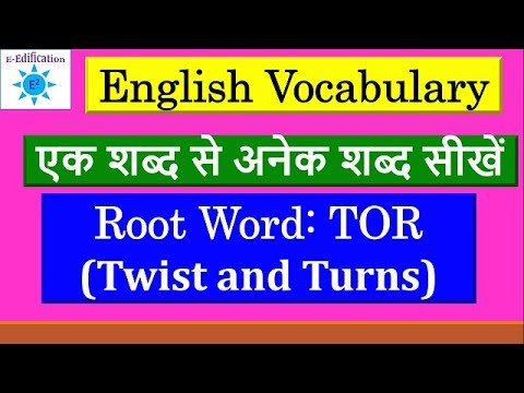 English Vocabulary: Root Word- TOR (Twist and Turns)