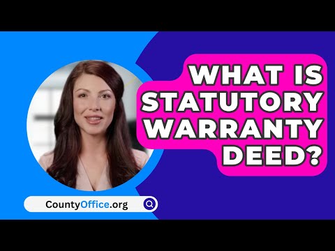 What Is Statutory Warranty Deed? - CountyOffice.org