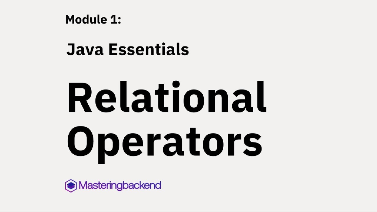 9. Java Essentials: Relational Operators in Java