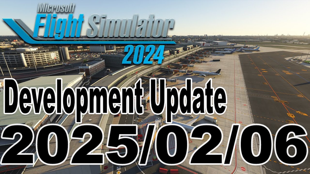Microsoft Flight Simulator 2024 Development update 2025/02/06 - Videos & Streams - Microsoft ...