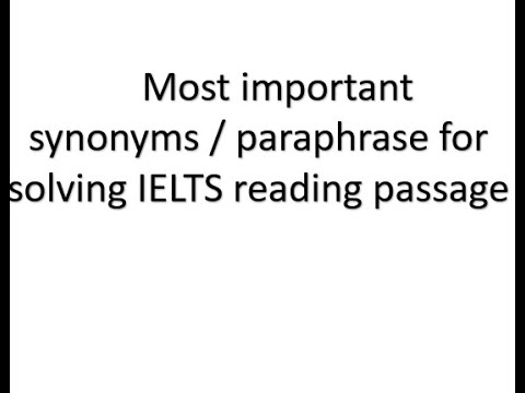 Most Important synonyms/ paraphrase for IELTS Reading passage, listening, speaking and writing.