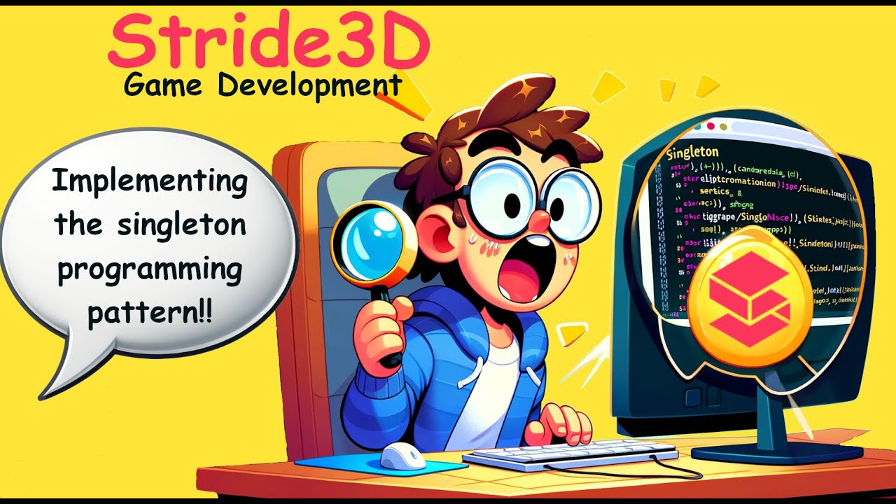 Stride3D game development - Singleton programming pattern