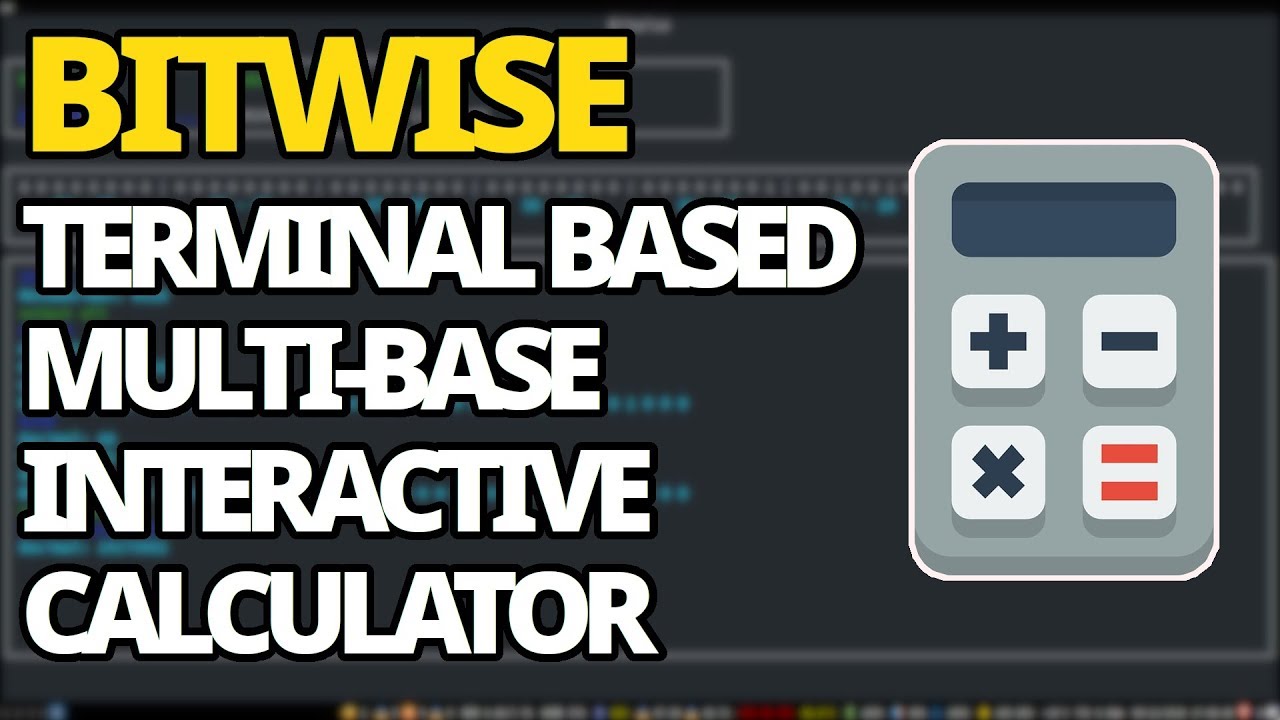 Bitwise: Multi-Base Interactive Calculator For Your Terminal