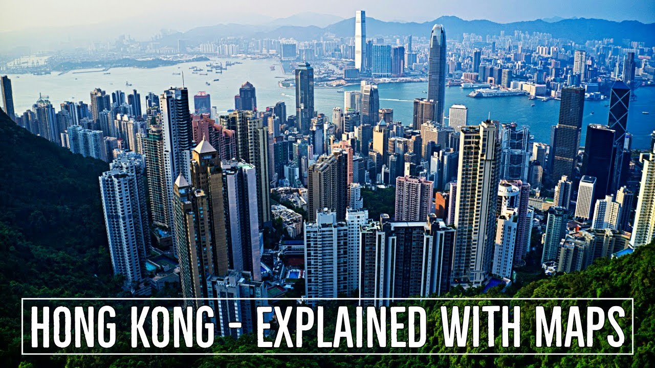 Hong Kong - Explained Through Maps.