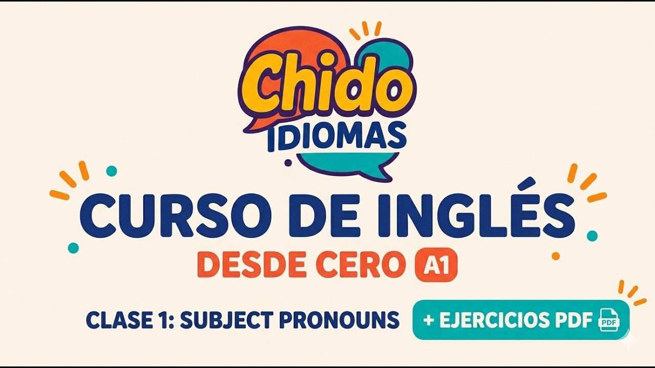 Curso de Inglés desde CERO (A1) | Clase 1: Subject Pronouns + Ejercicios PDF