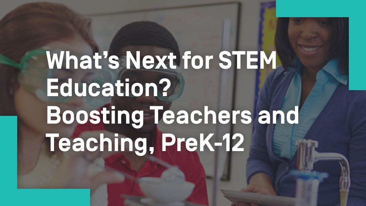 What’s Next for STEM Education?