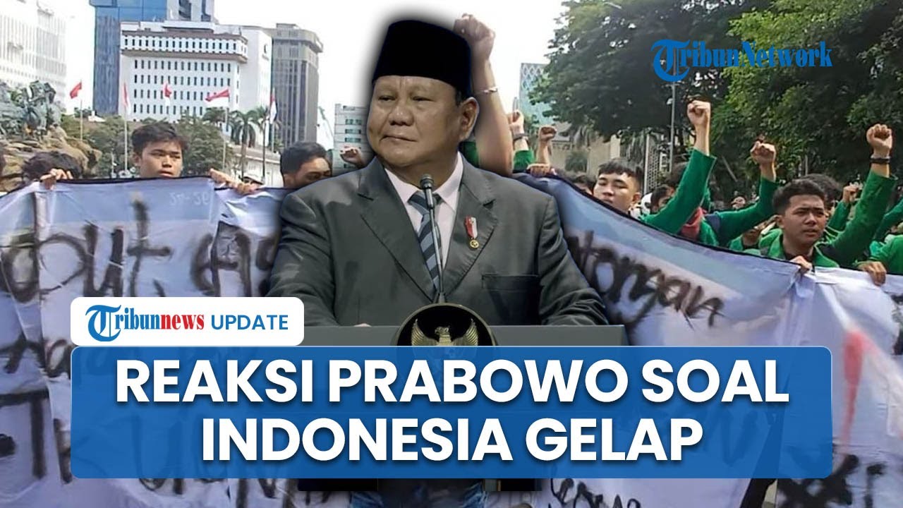 Respons Presiden atas Demo Besar-besaran, Prabowo: Yang Melihat Indonesia Gelap Itu Siapa ...