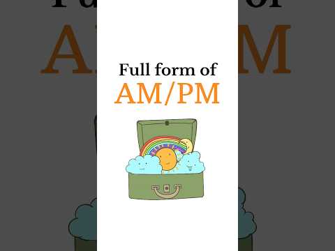 What Is The Full Form of AM and PM | #shorts
