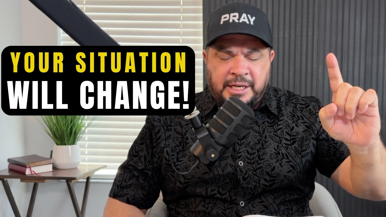 PRAY THIS NOW — GOD IS ABOUT TO CHANGE YOUR SITUATION!